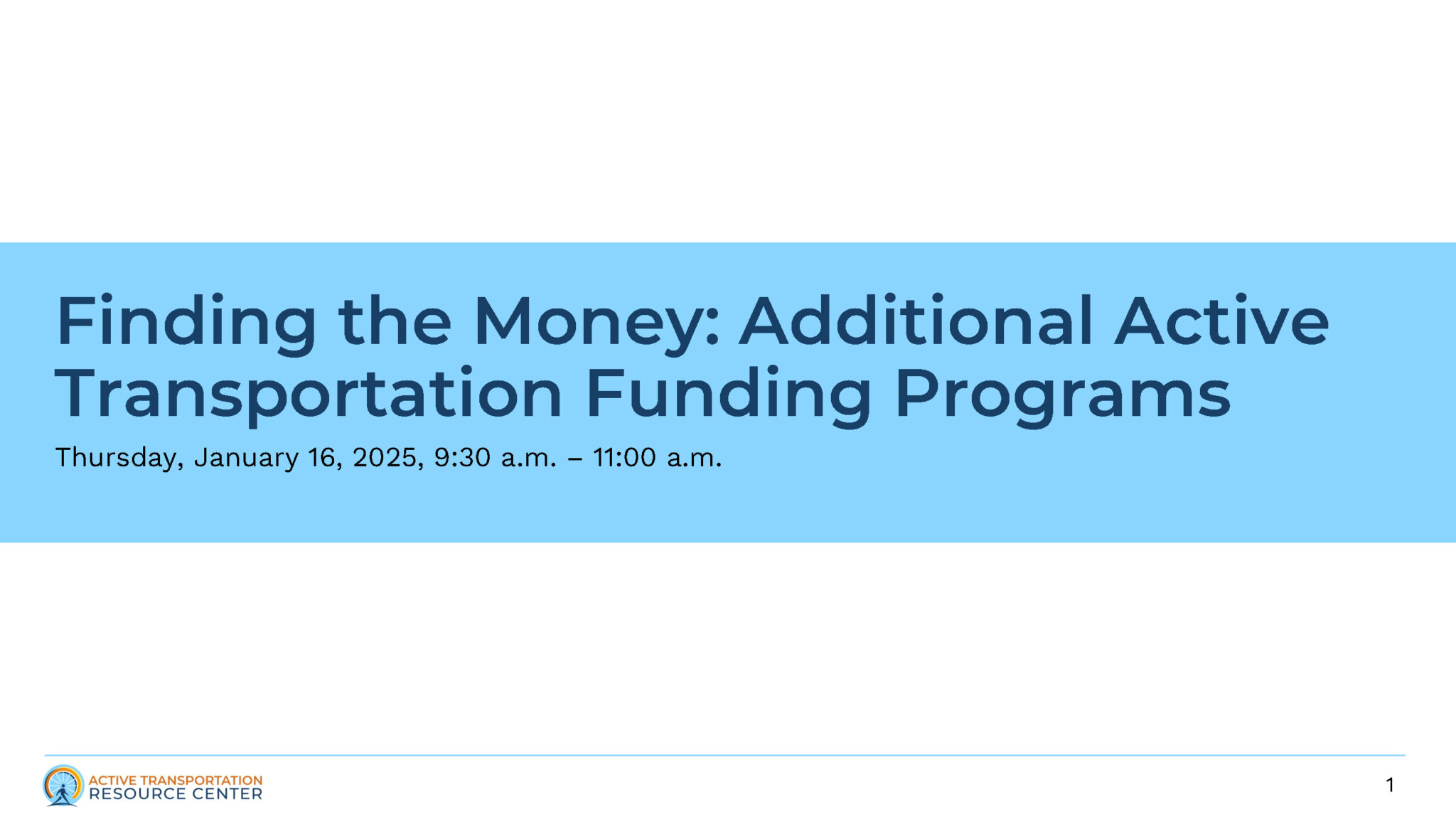 Finding the Money: Additional Active Transportation Funding Programs ...
